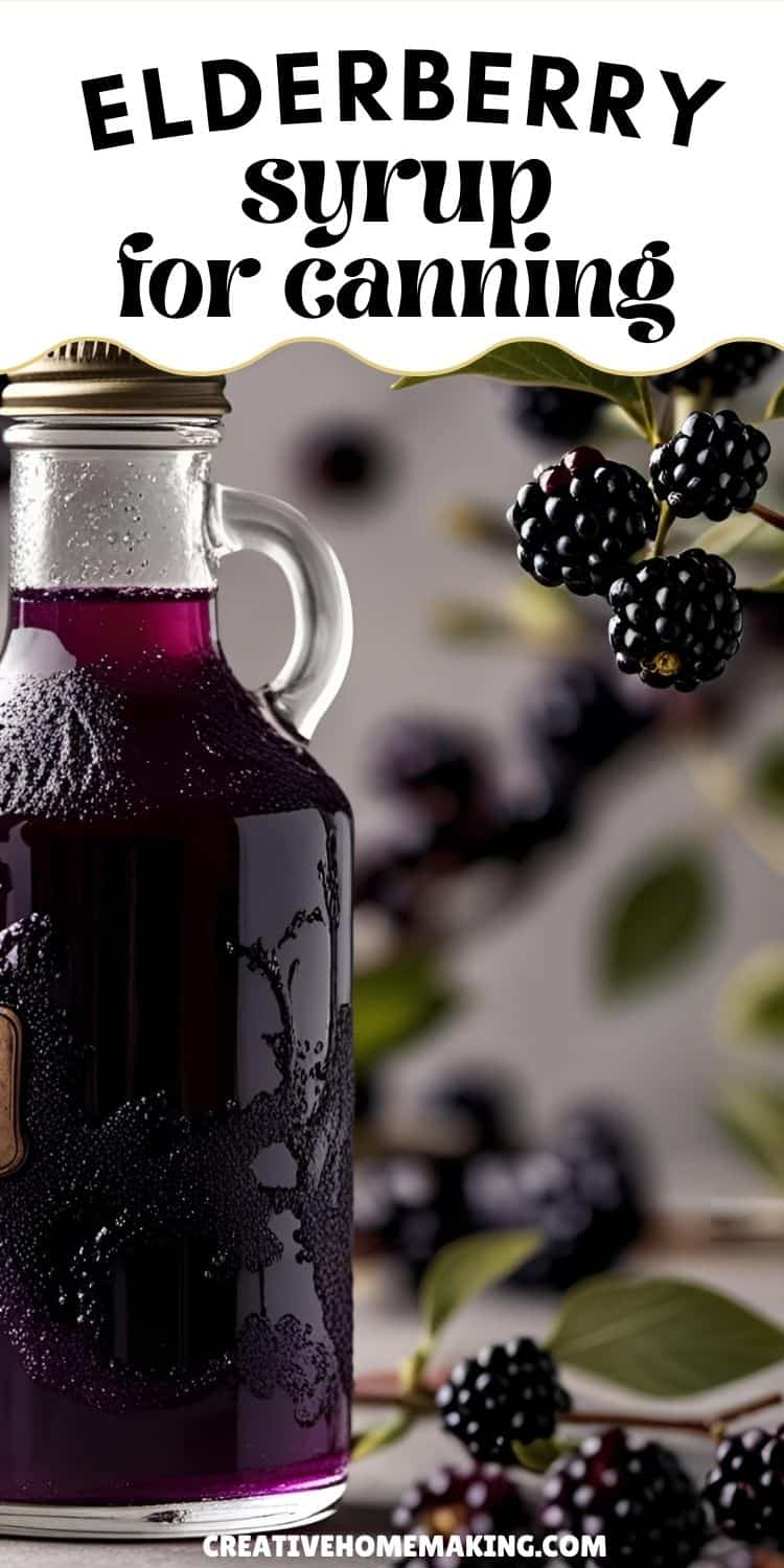 Homemade Elderberry Syrup for Canning - Creative Homemaking