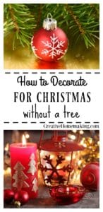Decorating for Christmas without a Christmas Tree - Creative Homemaking
