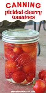 Easy Canning Recipe: Pickled Cherry Tomatoes - Creative Homemaking