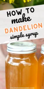 Delicious Dandelion Syrup Recipe: Nature's Sweetness in a Jar ...