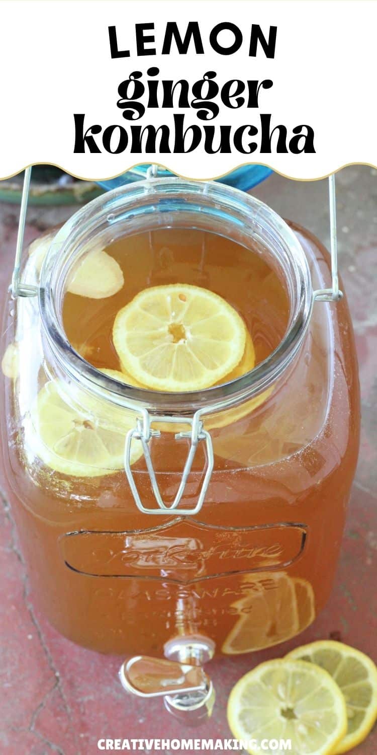 Cool & Refreshing Summer Lemon Ginger Kombucha - Creative Homemaking