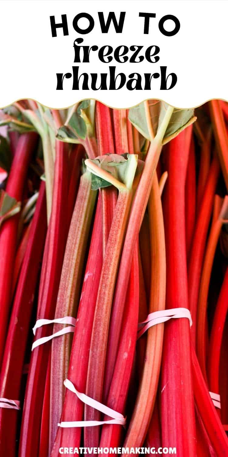 How to Freeze Rhubarb: A Quick and Easy Guide - Creative Homemaking