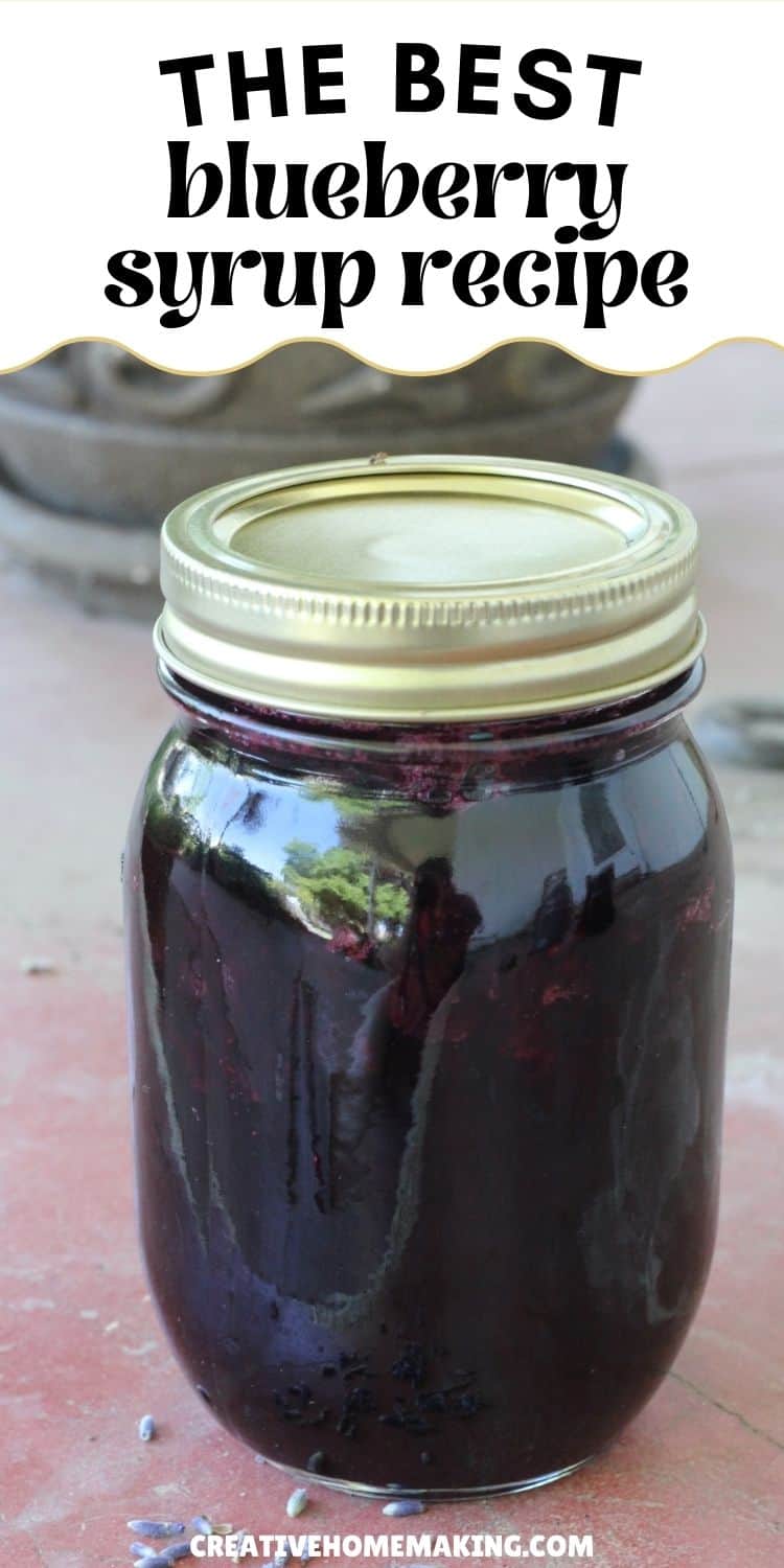 Canning Blueberry Syrup (Easy Homemade Recipe) - Creative Homemaking
