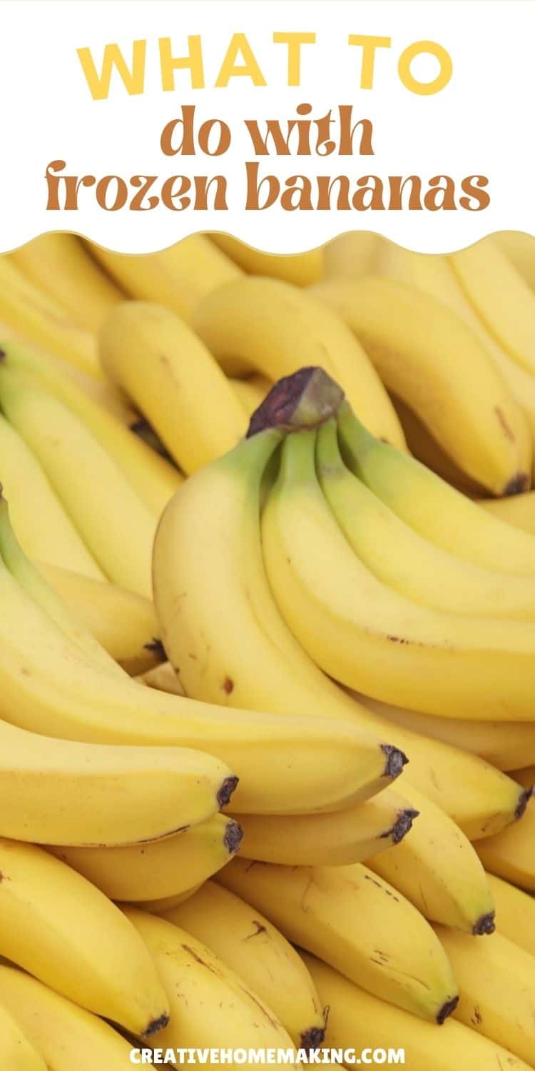 What to Do With Frozen Bananas - Creative Homemaking