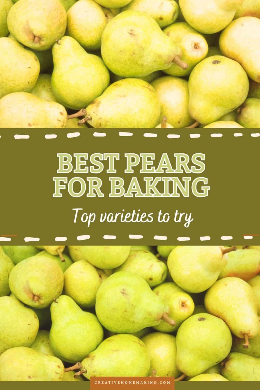 Best Pears for Baking: Top Varieties You Need to Try - Creative Homemaking