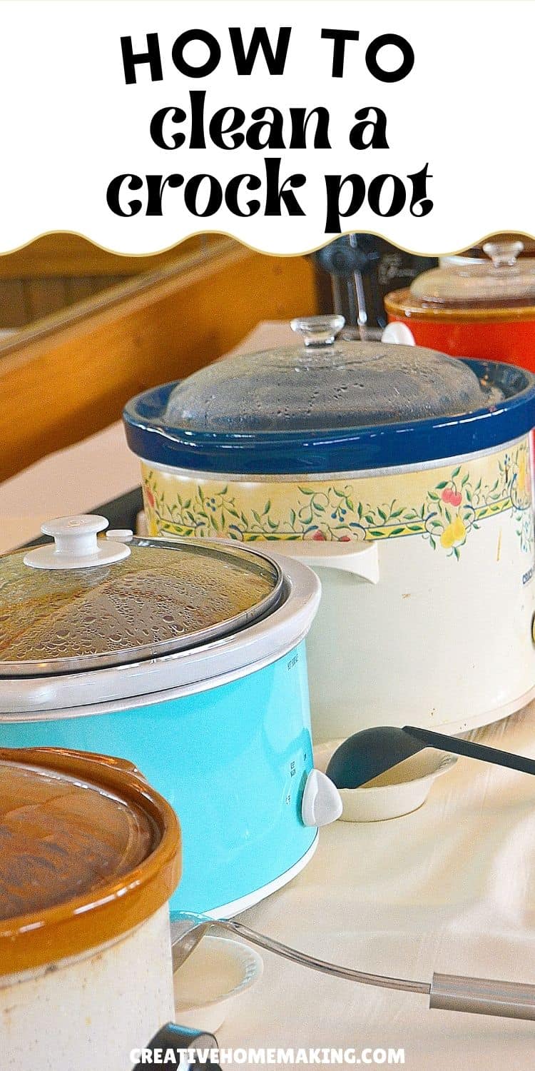 How to Clean a Crock Pot Quickly and Easily for Everyday Use - Creative ...