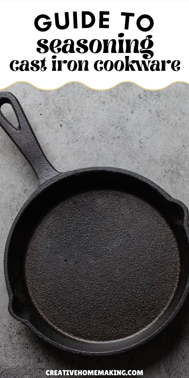 The Ultimate Guide to Seasoning Cast Iron Cookware for Perfect, Long-Lasting Nonstick Results ...
