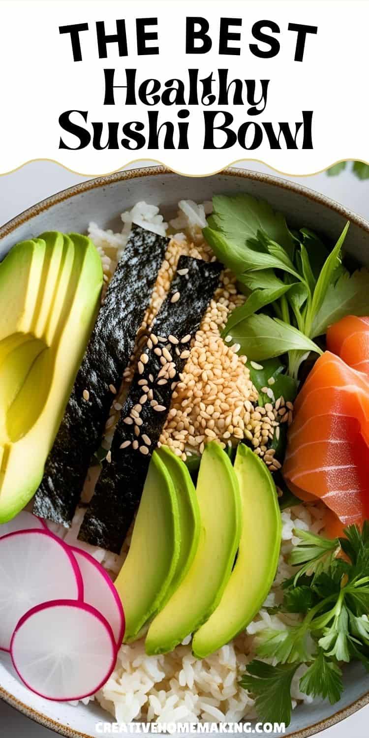 Better Than Takeout: The Best Sushi Bowl - Creative Homemaking