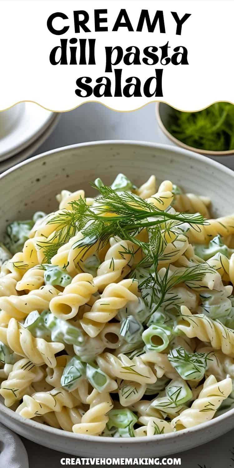 Creamy Dill Pasta Salad Easy Recipe for Summer Gatherings - Creative ...