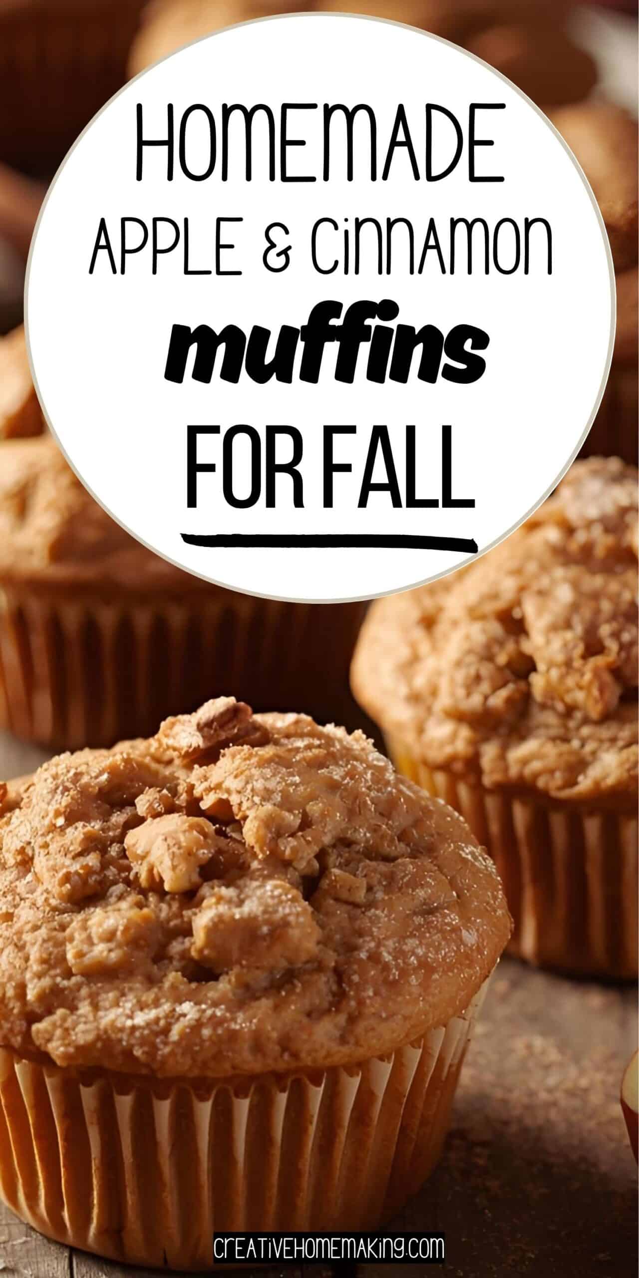 Best Fall Baking: Apple Cinnamon Muffins - Creative Homemaking