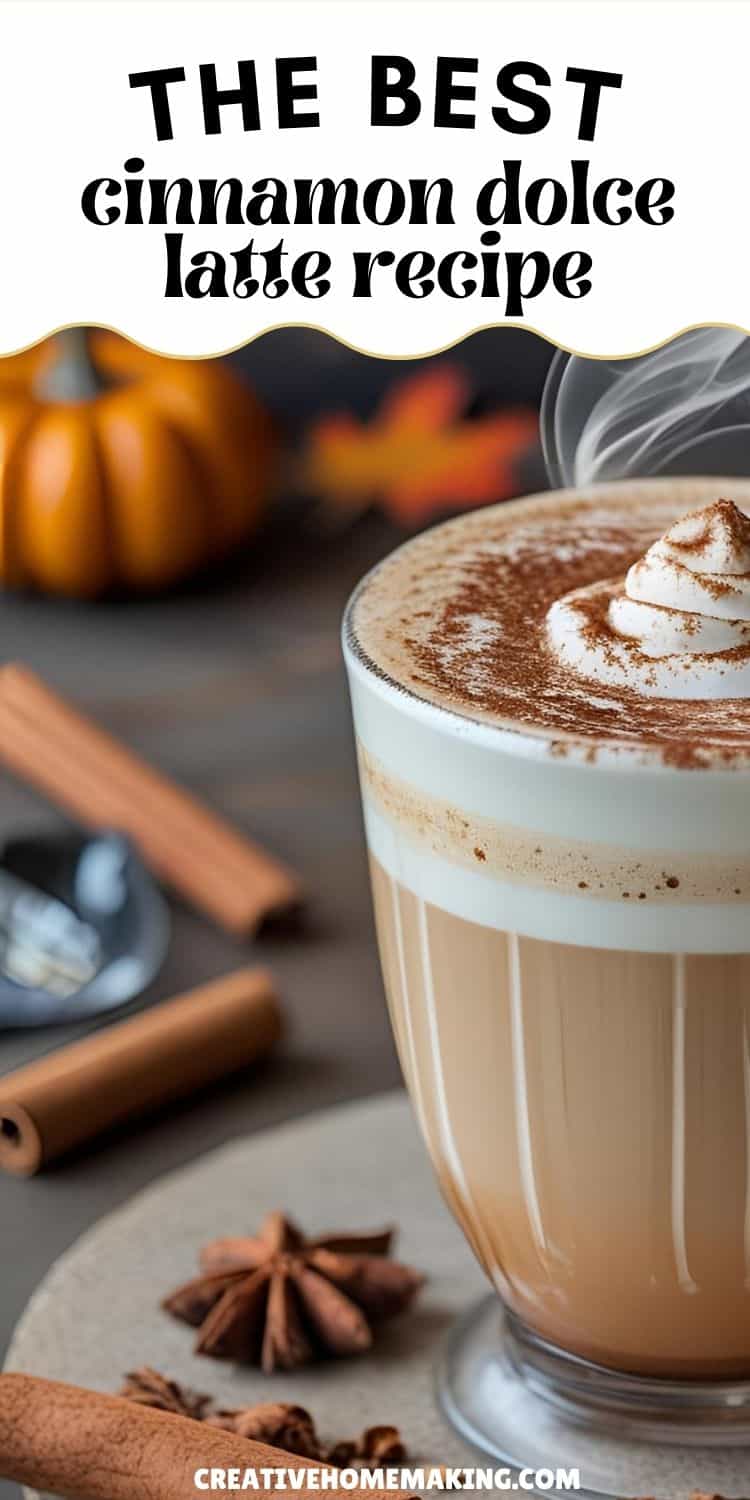 Best Homemade Cinnamon Dolce Latte for Fall - Creative Homemaking