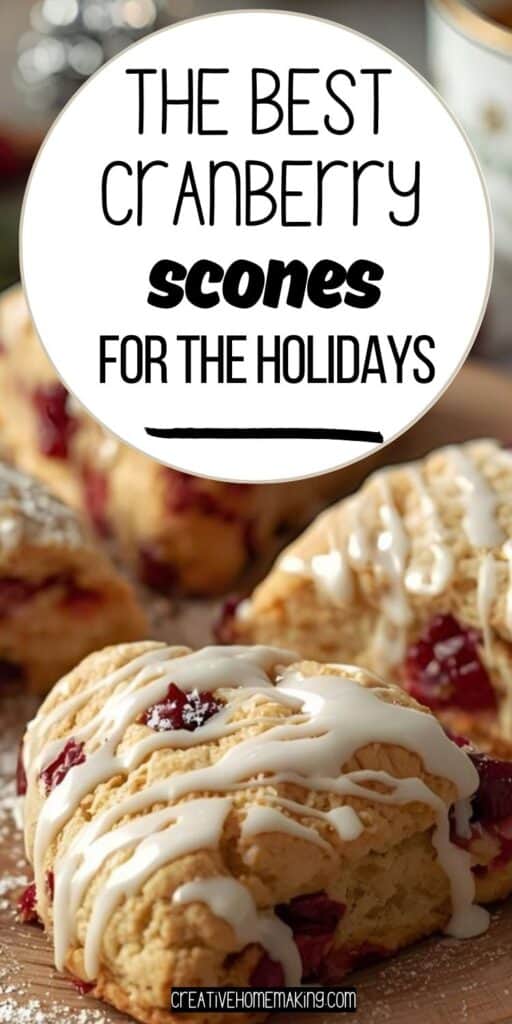 6 Best Holiday Scones Recipes for Festive Baking - Creative Homemaking
