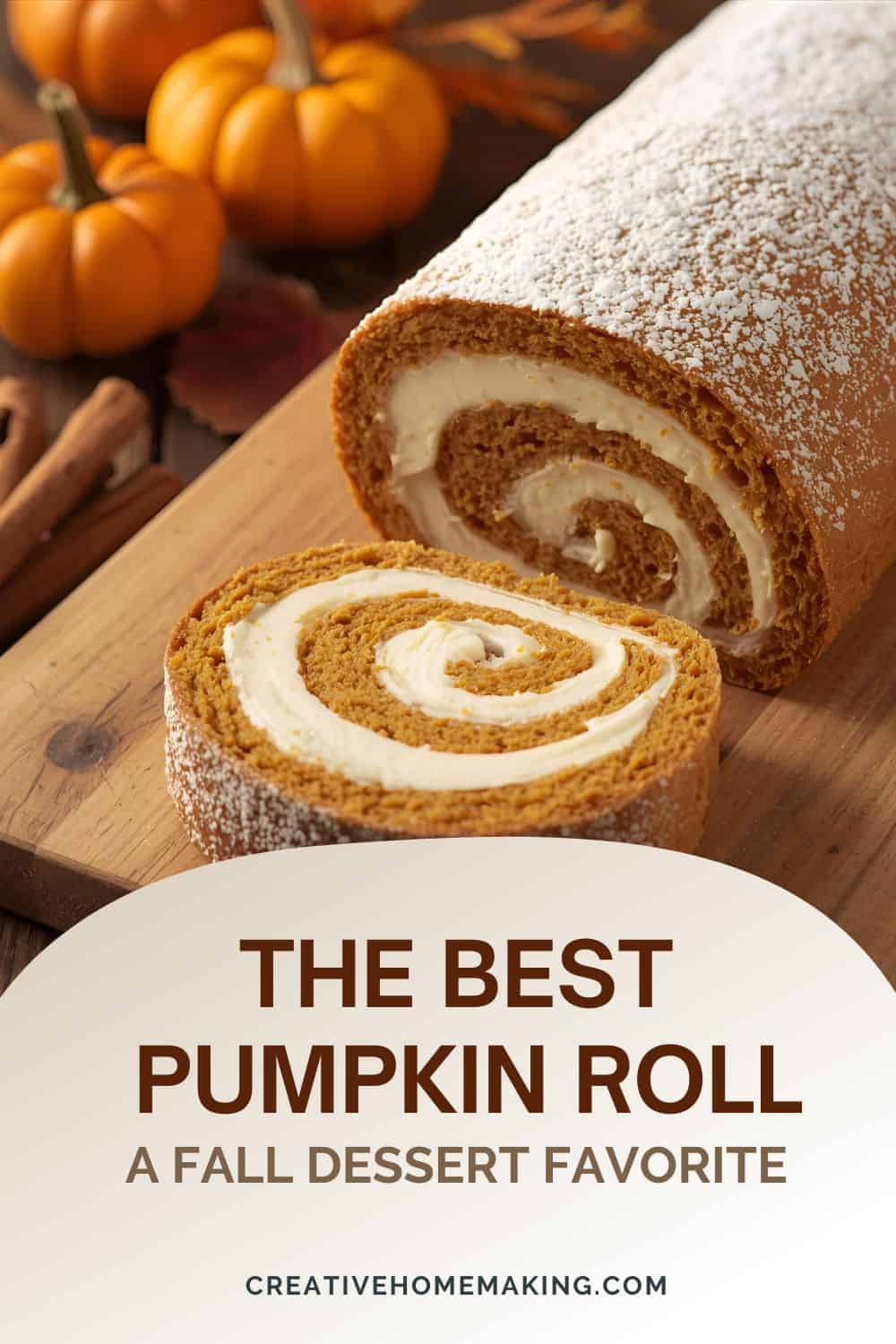 How to Make the Best Pumpkin Roll from Scratch - Creative Homemaking