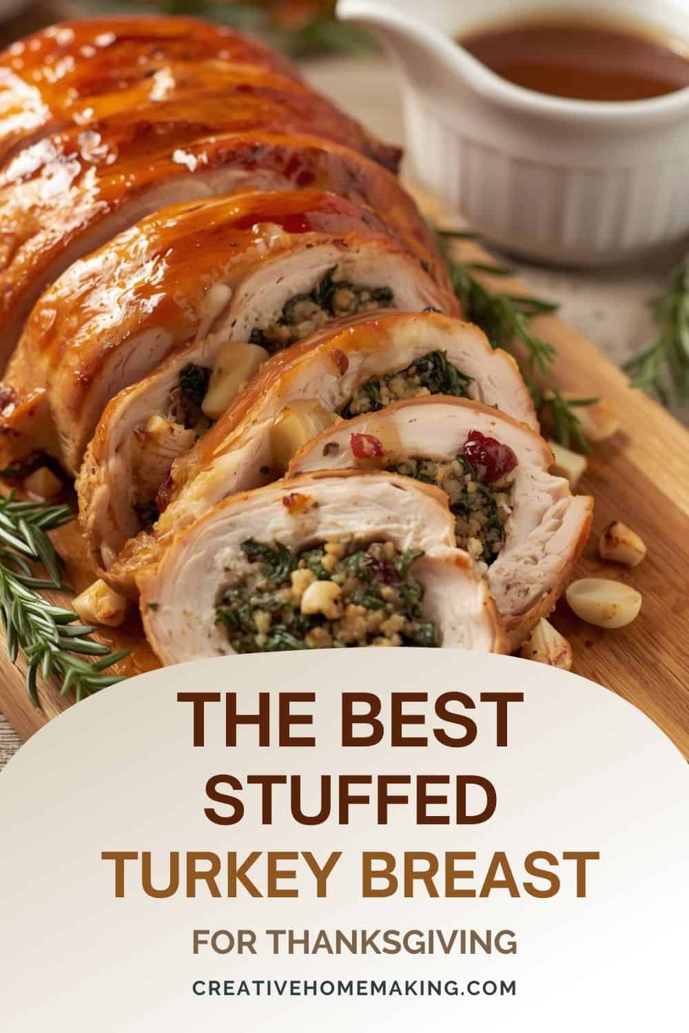 The Best Stuffed Turkey Breast for Your Holiday Dinner - Creative ...