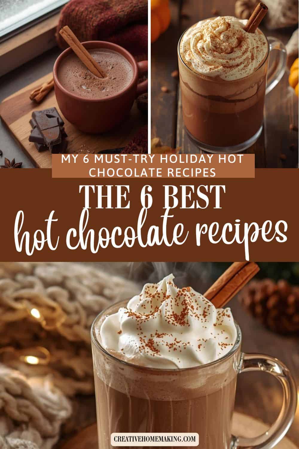 The 6 Best Hot Chocolate Recipes to Try This Holiday Season - Creative ...