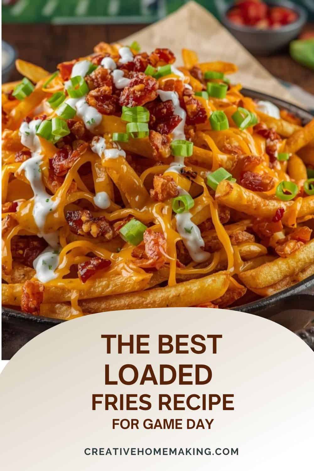 Cheesy Bacon Loaded Fries – Best Football Food Snack - Creative Homemaking