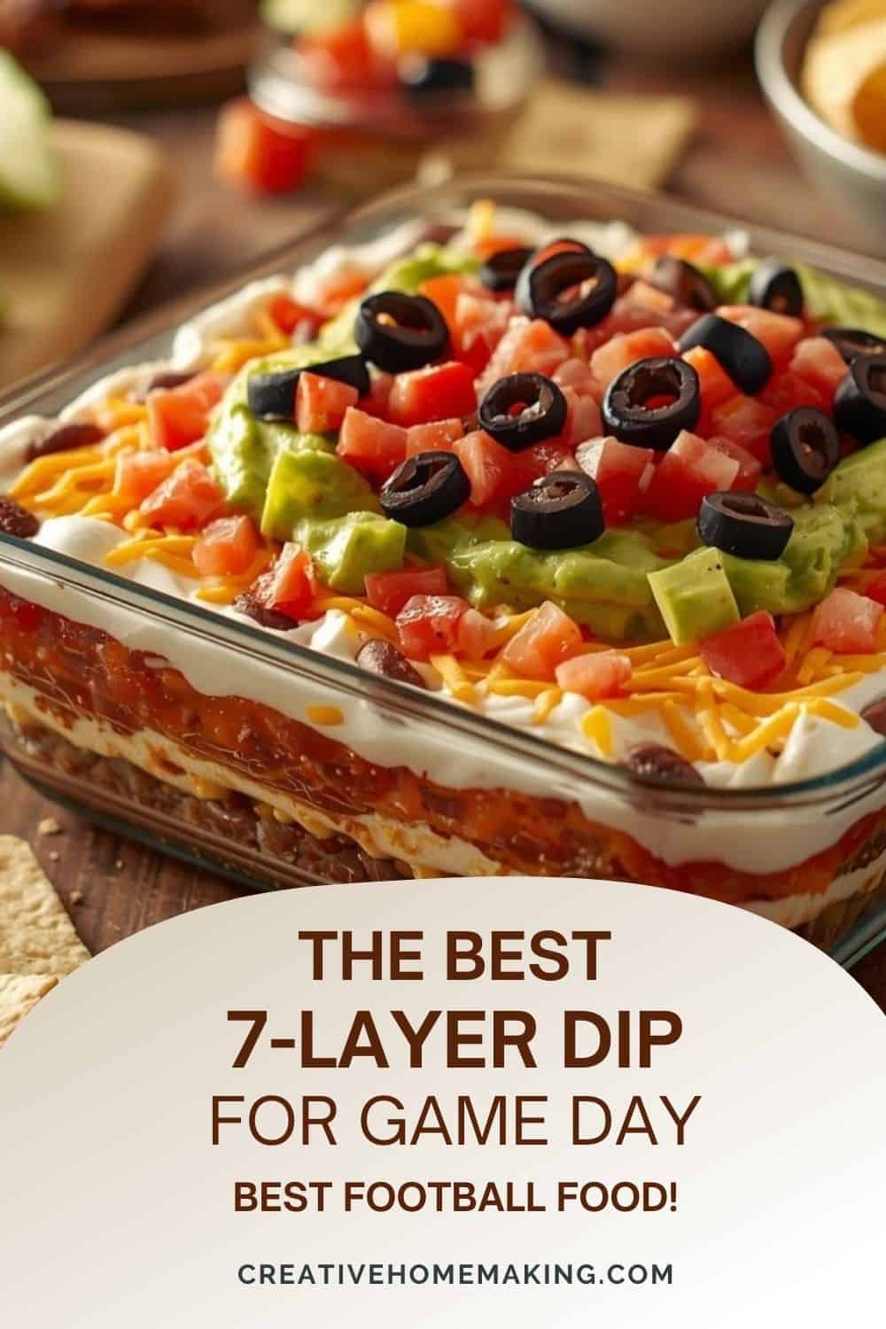 The Ultimate 7 Layer Dip for Game Day - Creative Homemaking